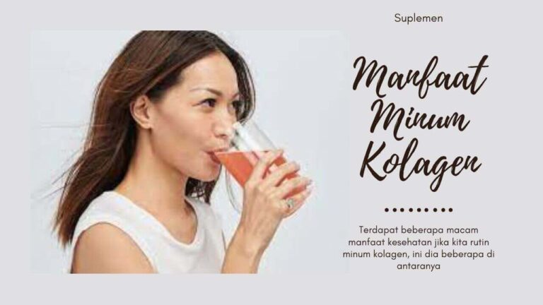 Apa Saja Manfaat Minum Kolagen Dan Anjuran Konsumsinya » 2026