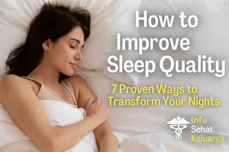 How To Improve Sleep Quality: 7 Proven Ways To Transform Your Nights » 2026